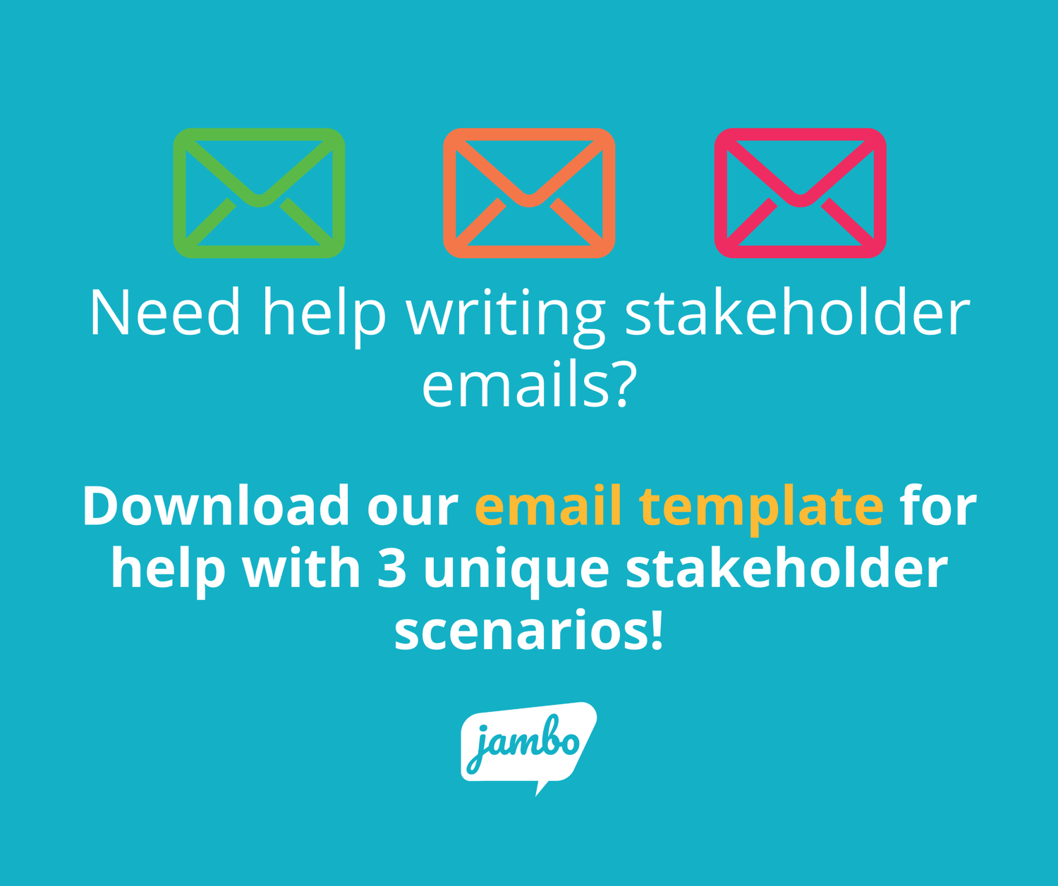 Download Your Free Resource - Stakeholder Email Templates