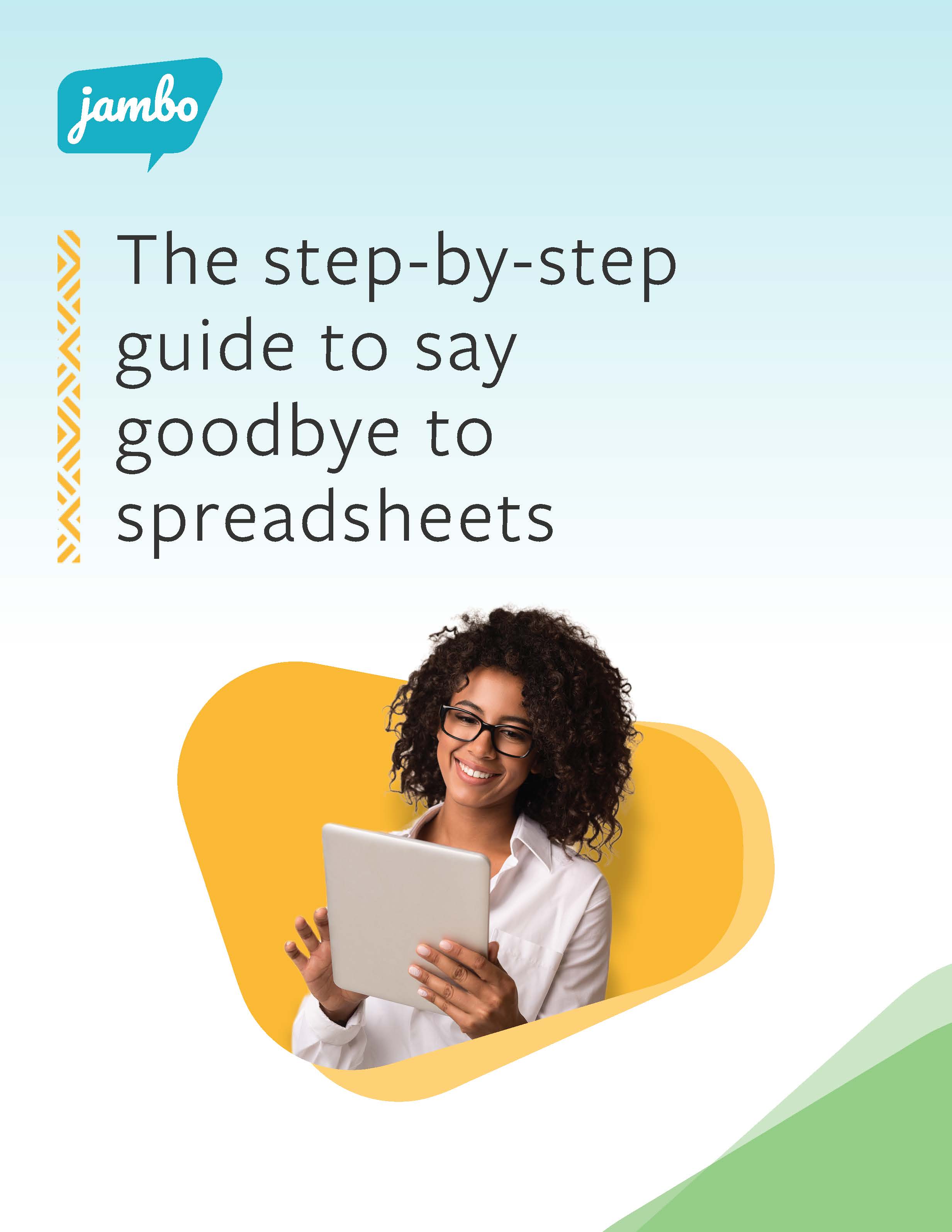 Download the step-by-step guide to say goodbye to spreadsheets